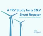 33kV Shunt Reactor | A TRV Study for a UK Offshore Windfarm