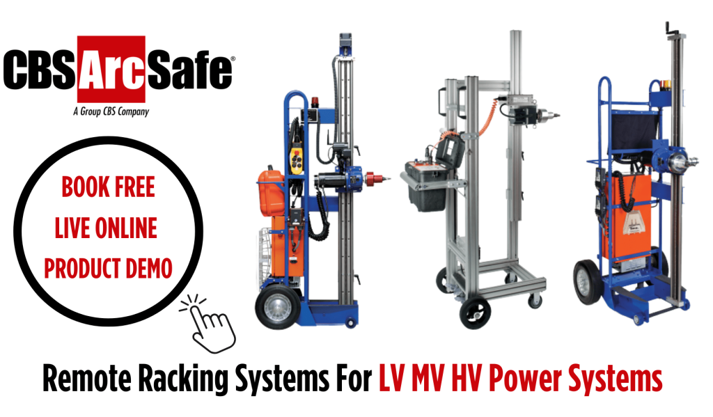 CBS ArcSafe | Remote Racking Systems LV MV HV Power System